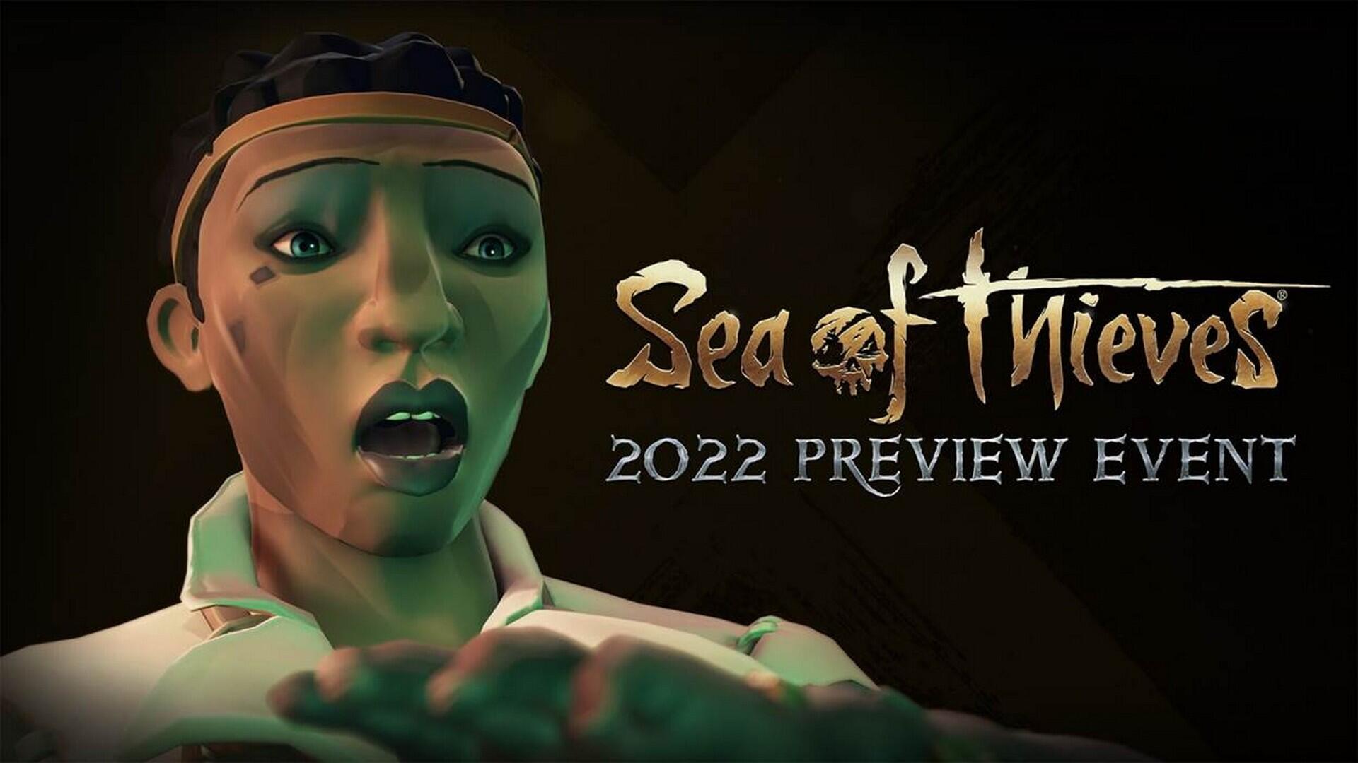 Explore The Future Of Sea of Thieves In A Special 2022 Preview Event By ...