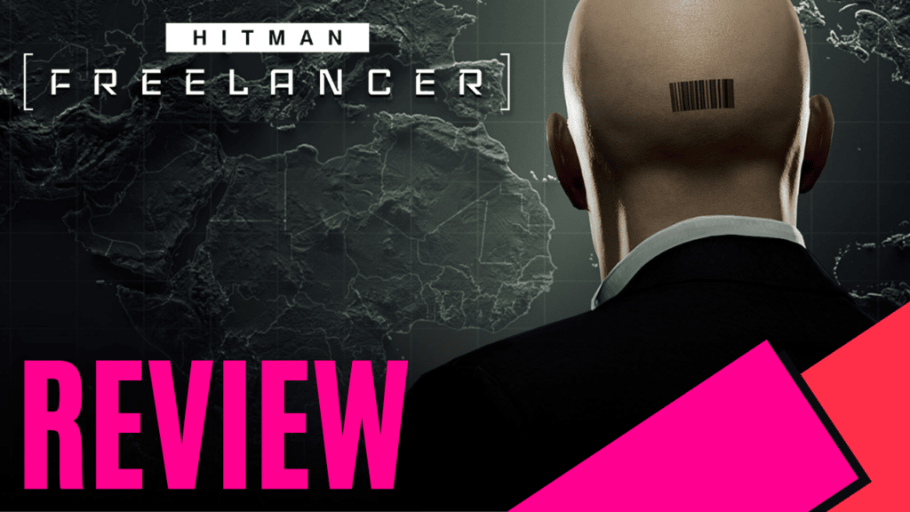Hitman 3: Freelancer - Review | MKAU Gaming
