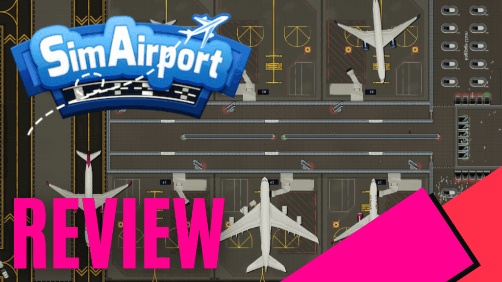 SimAirport (Xbox Series X) - Review | MKAU Gaming
