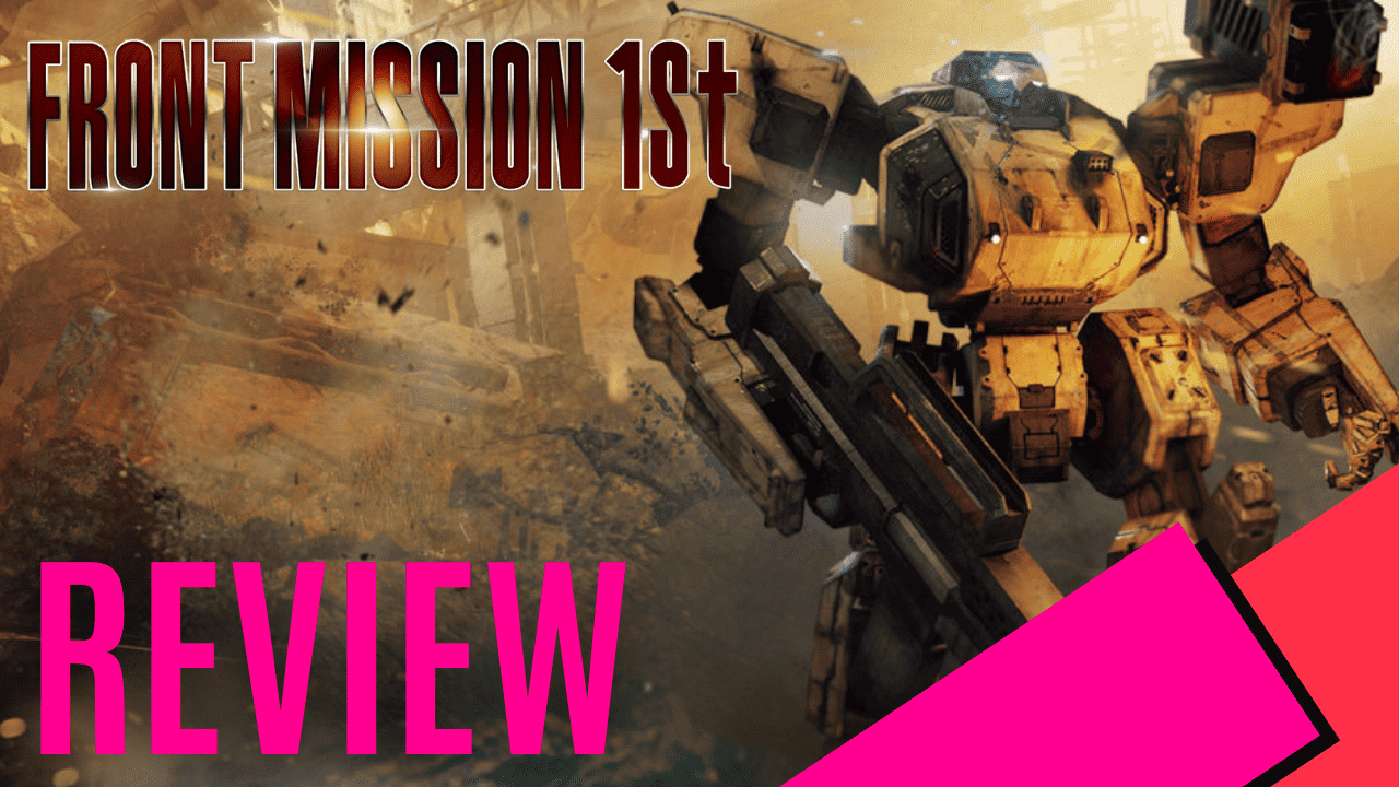 Front Mission 1st: Remake - Review | MKAU Gaming