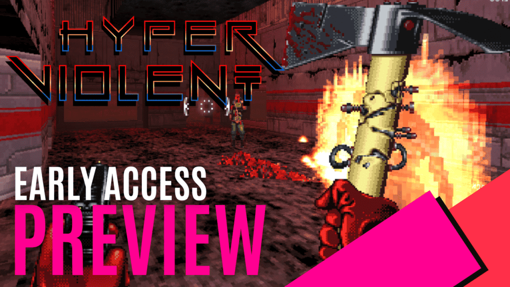 HYPERVIOLENT (Early Access) - Preview | MKAU Gaming
