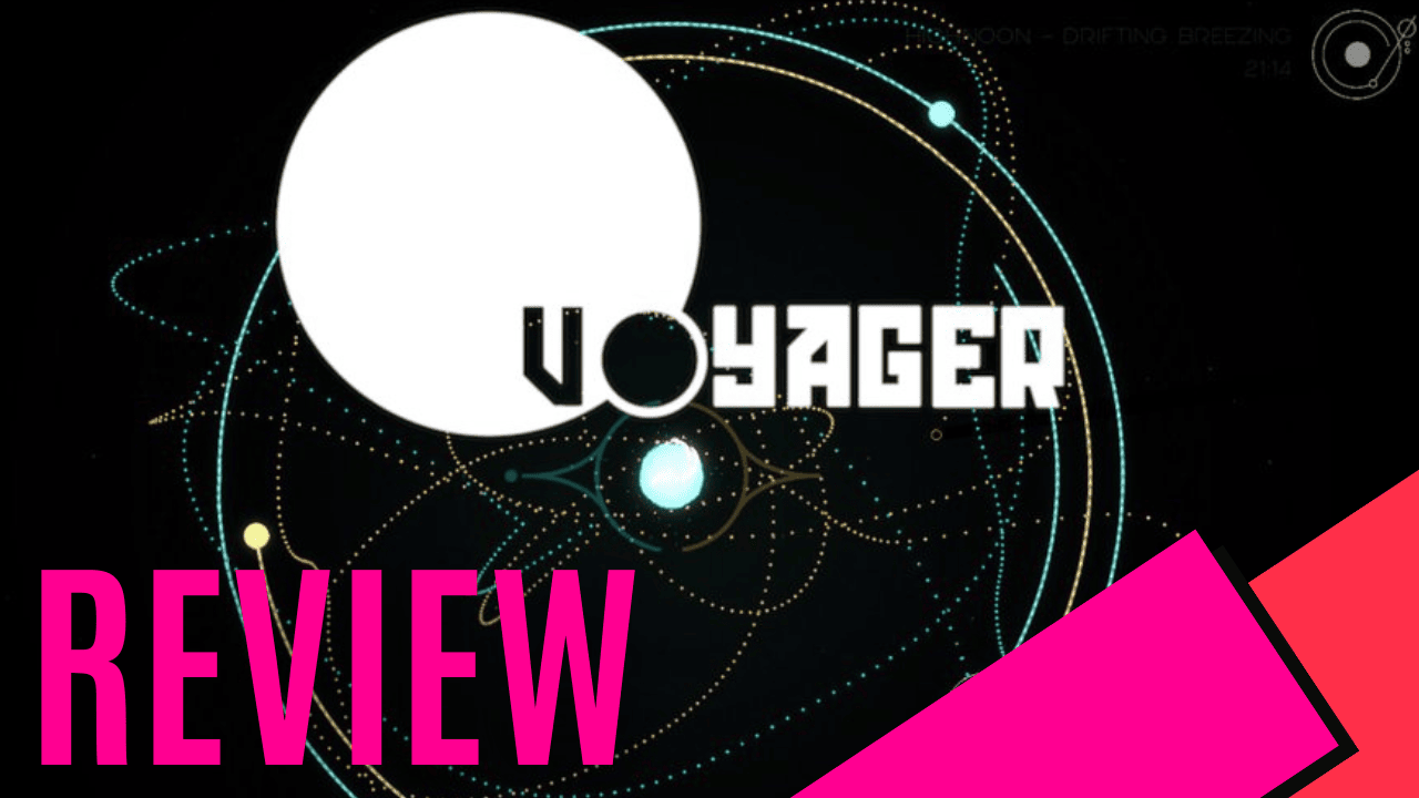 VOYAGER - Review | MKAU Gaming