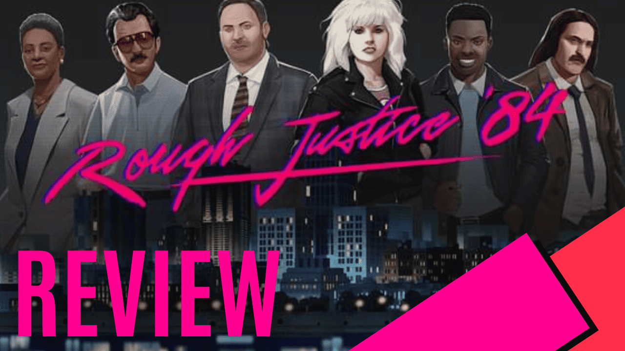 Rough Justice: '84 - Review | MKAU Gaming