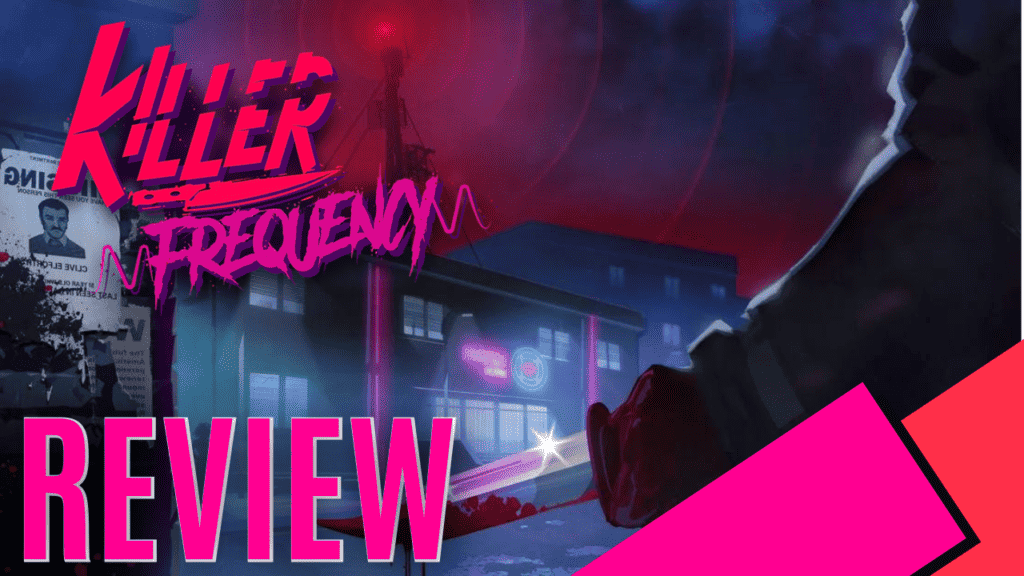 Killer Frequency - Review | MKAU Gaming