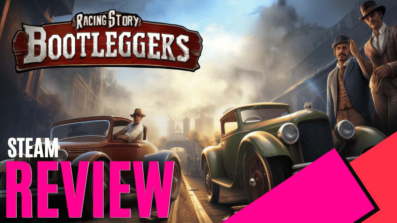 Bootlegger's Mafia Racing Story (Steam) - Review | MKAU Gaming