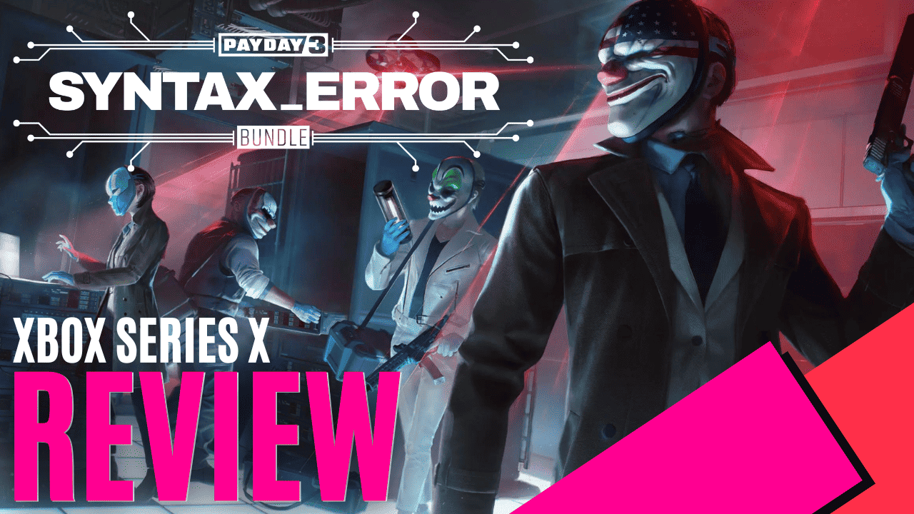 Payday 3 : The Syntax Error DLC (Xbox Series S/X) | MKAU Gaming