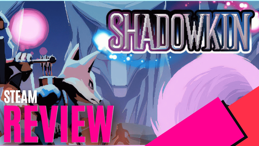 Shadowkin (Steam) - Review | MKAU Gaming