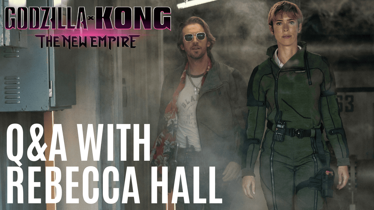 Godzilla x Kong: The New Empire - Q&A With Rebecca Hall | MKAU Gaming
