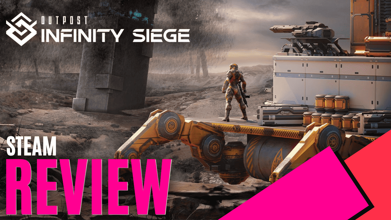 Outpost: Infinity Siege (Steam) - Review | MKAU Gaming