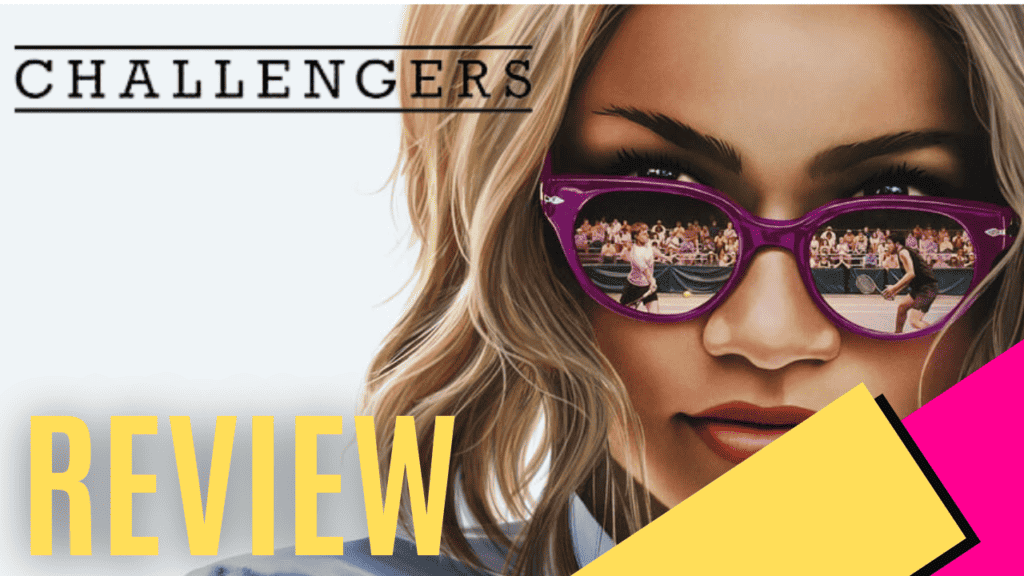 Challengers (Movie) - Review | MKAU Gaming