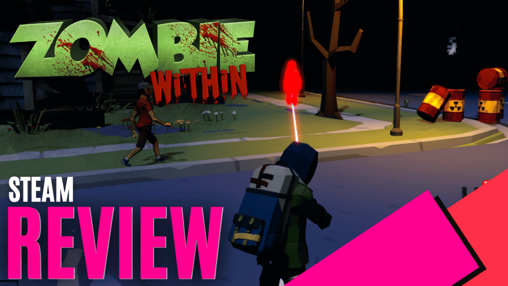 Zombie Within (Steam) - Review | MKAU Gaming