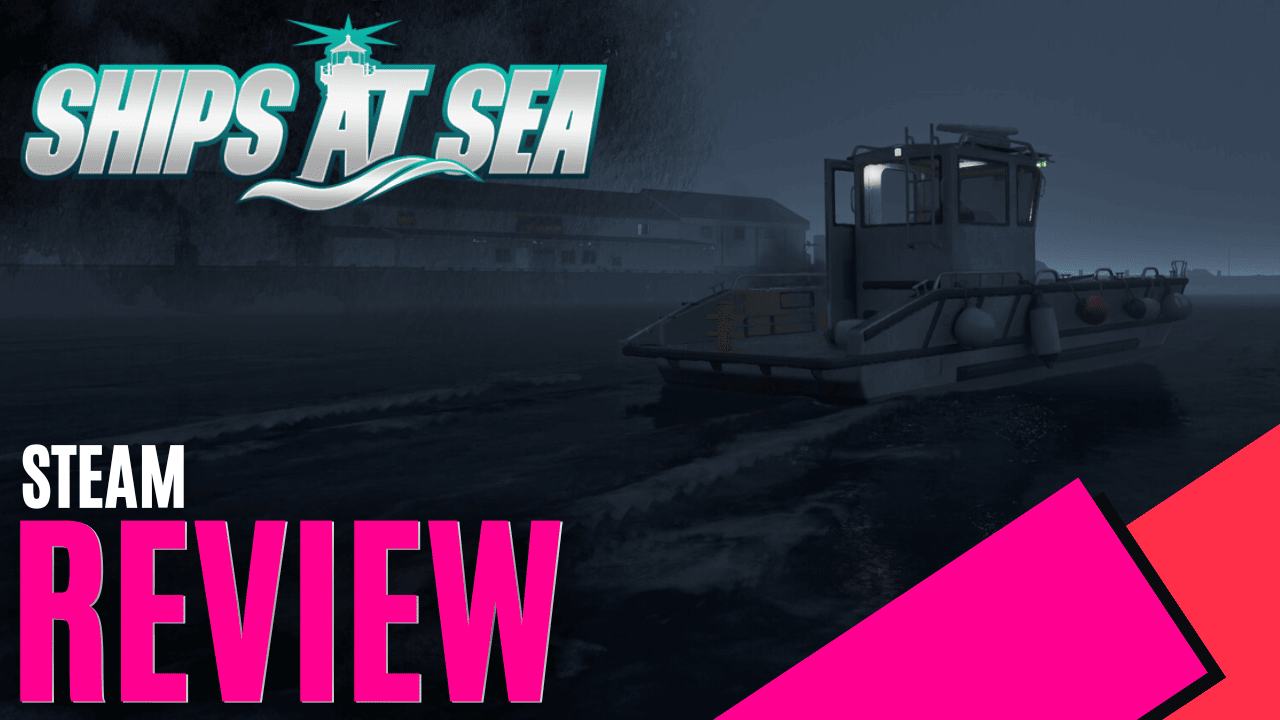 Ships At Sea (Steam) - Review | MKAU Gaming