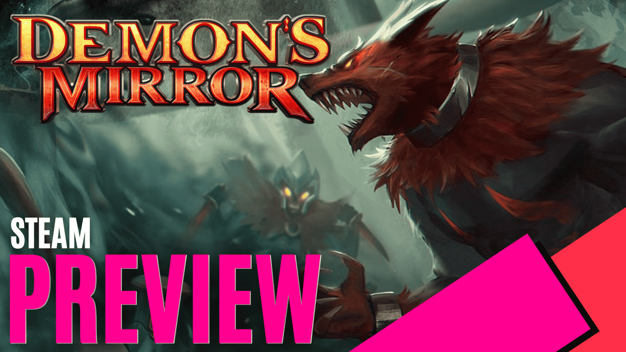 Demon's Mirror (Steam) - Preview | MKAU Gaming