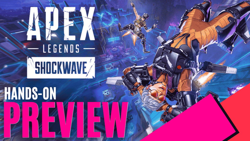 Apex Legends: Season 22 "Shockwave" (Hands-On) - Preview | MKAU Gaming