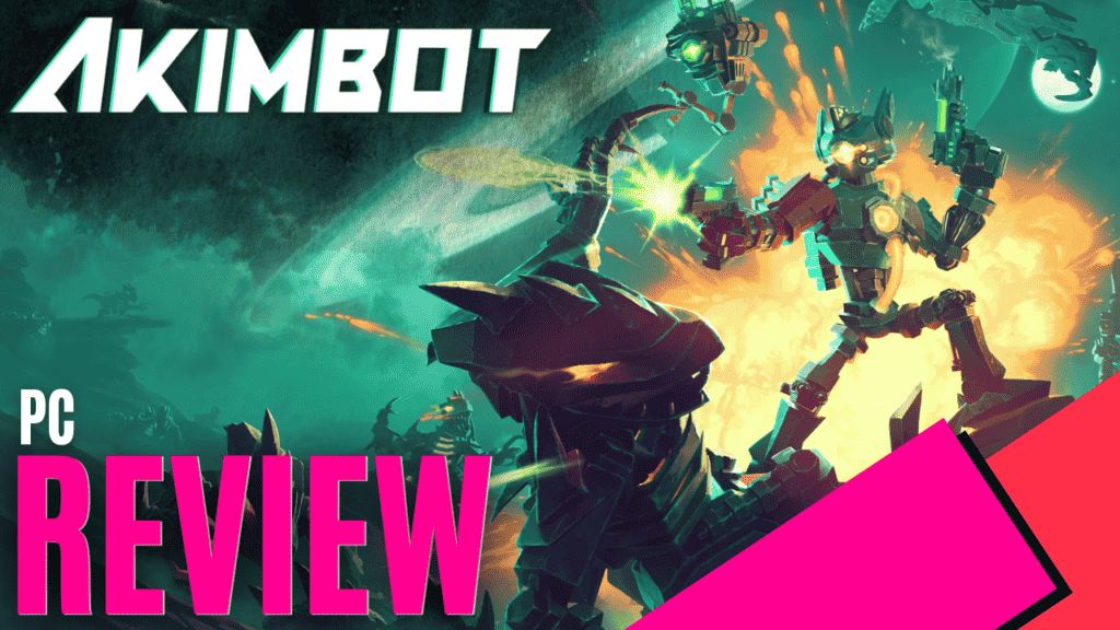 Akimbot (PC) - Review | MKAU Gaming