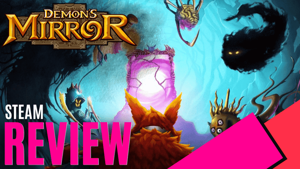 Demon's Mirror (Steam) - Review | MKAU Gaming