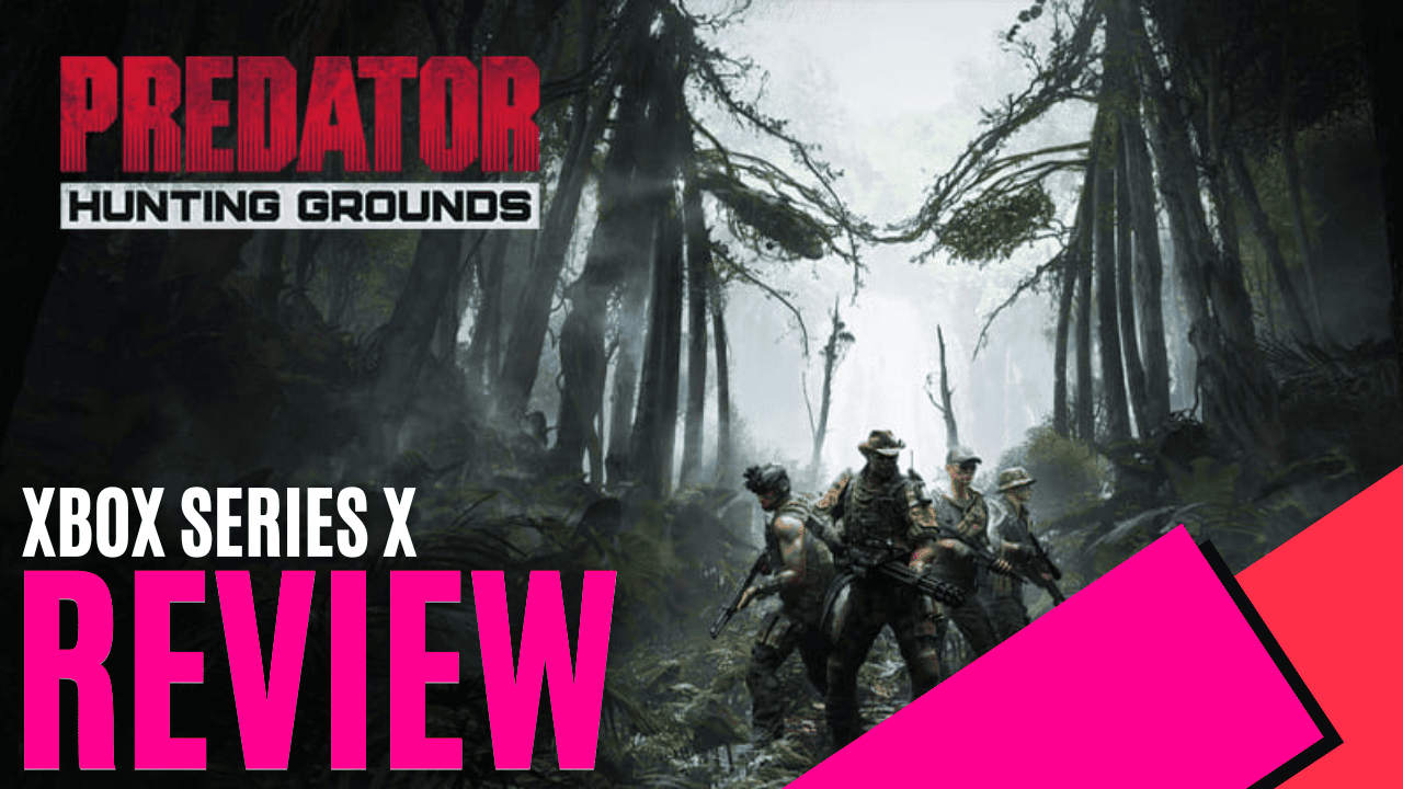 Predator: Hunting Grounds (Xbox Series X) - Review | MKAU Gaming