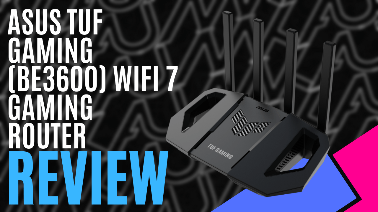 ASUS TUF Gaming (BE3600) WiFi 7 Gaming Router (Hardware) - Review ...