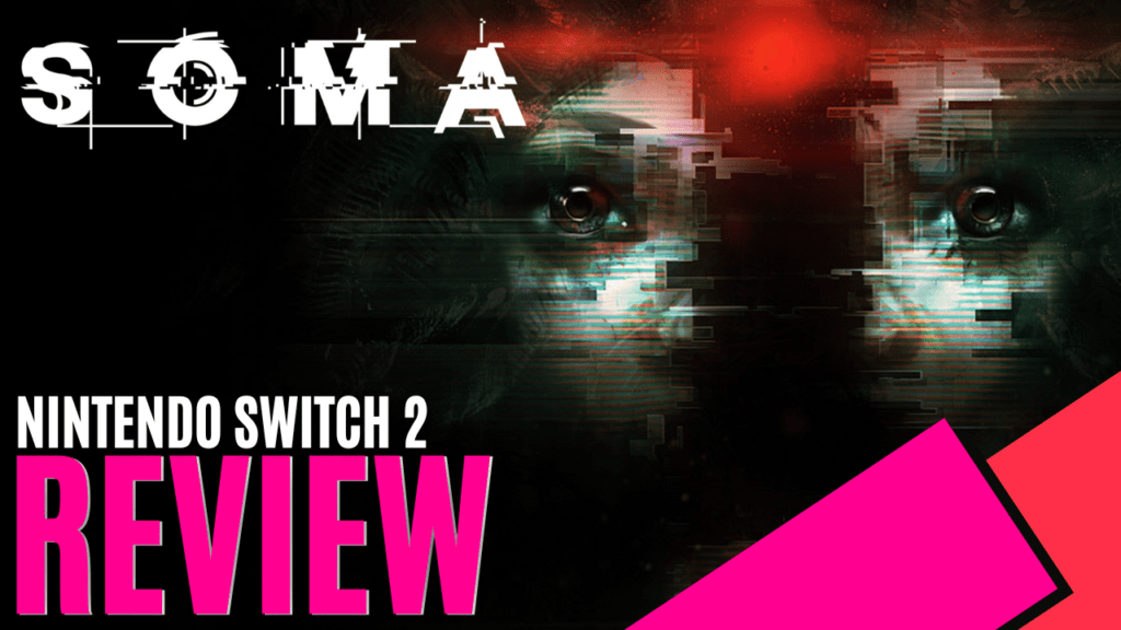 SOMA (Nintendo Switch 2) - Review | MKAU Gaming