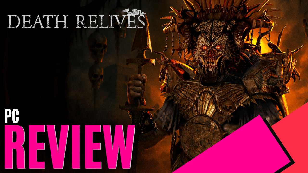 Death Relives (PC) - Review | MKAU Gaming