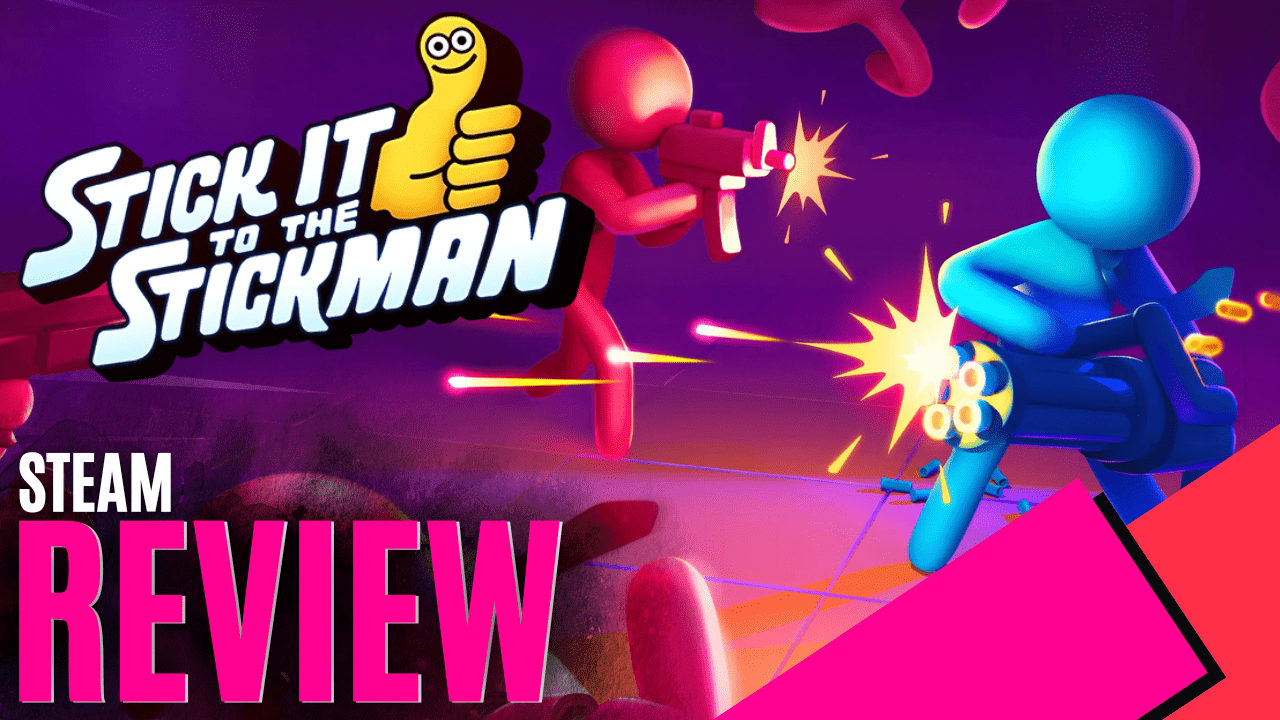 Stick It To The Stickman (Steam) - Review | MKAU Gaming
