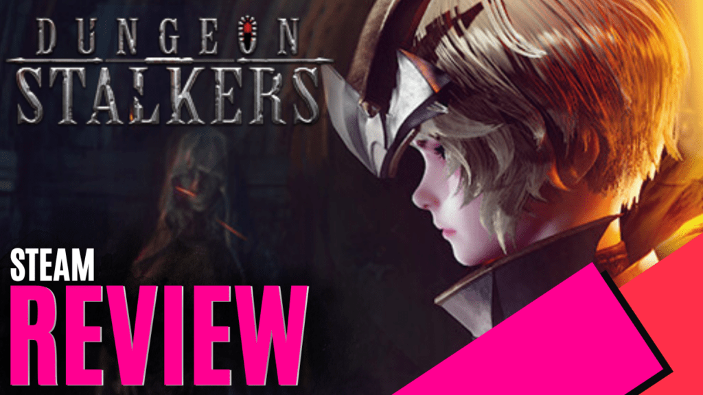 Dungeon Stalkers (Steam) - Review | MKAU Gaming