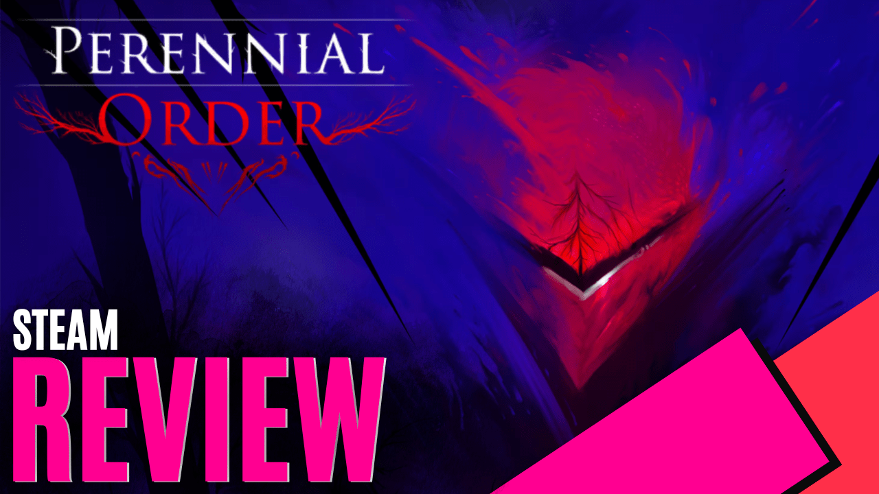 Perennial Order (Steam) - Review | MKAU Gaming