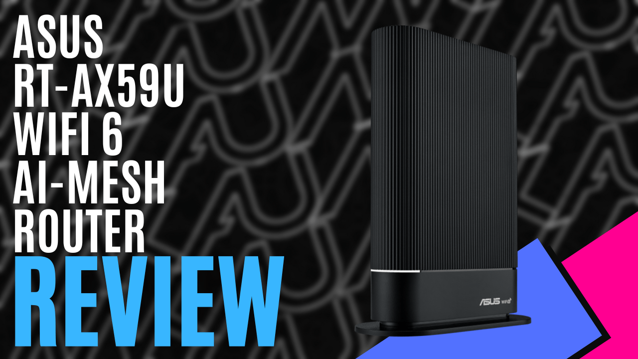 ASUS RT-AX59U Dual Band WiFi 6 Ai-Mesh Router (Hardware) - Review ...