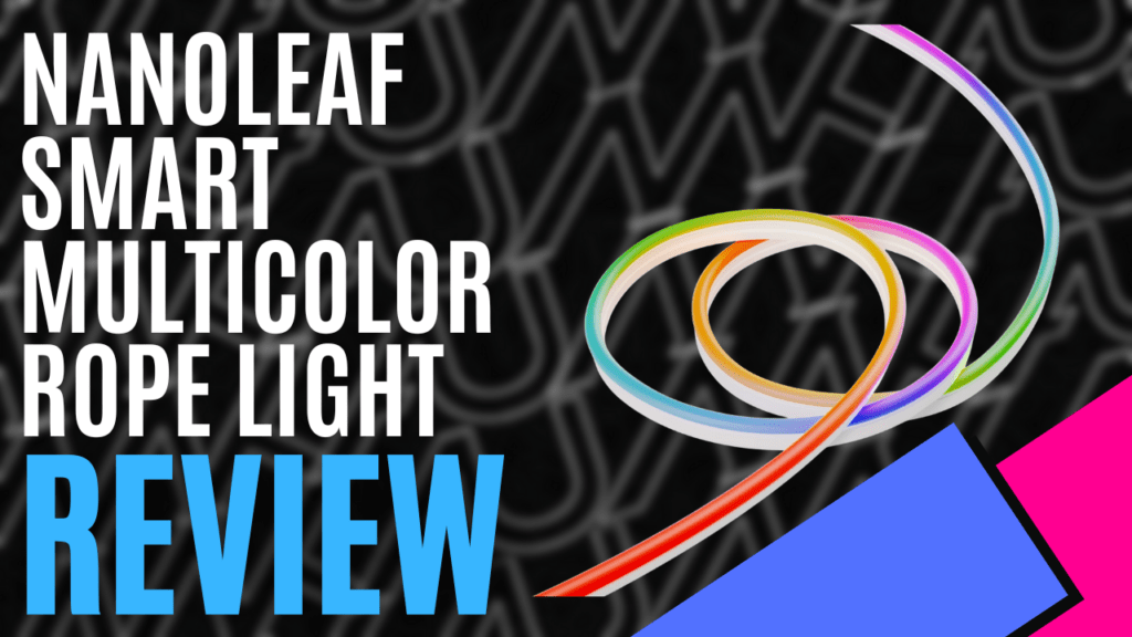 Nanoleaf Smart Multicolor Rope Light (Hardware) - Review | MKAU Gaming