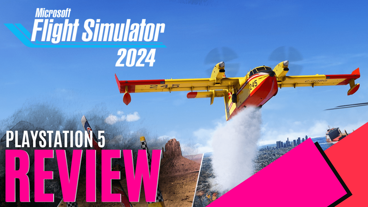 Microsoft Flight Simulator 2024 (Playstation 5) - Review | MKAU Gaming