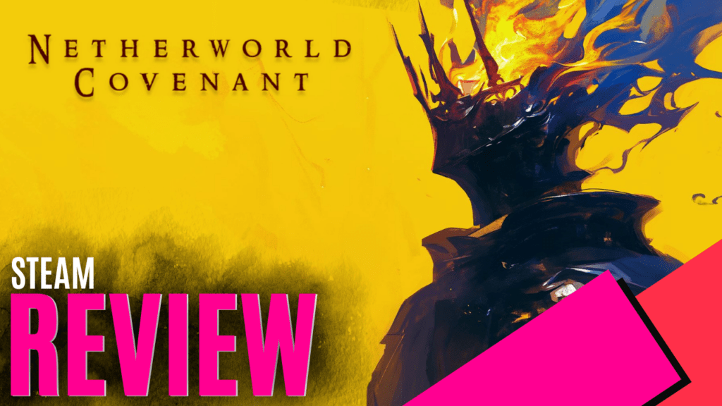 Netherworld Covenant (Steam) - Review | MKAU Gaming
