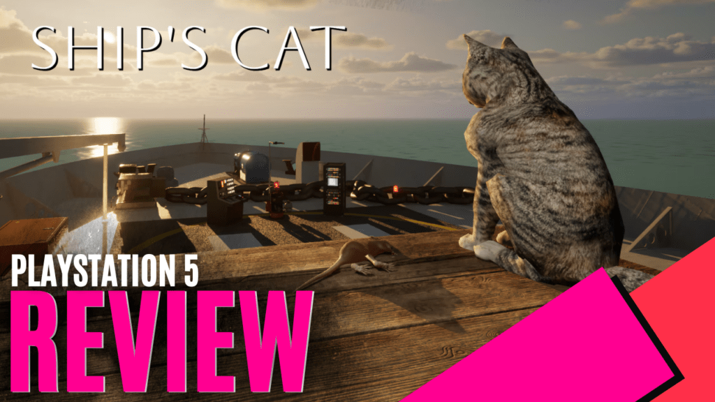 Ship's Cat (PlayStation 5) - Review | MKAU Gaming